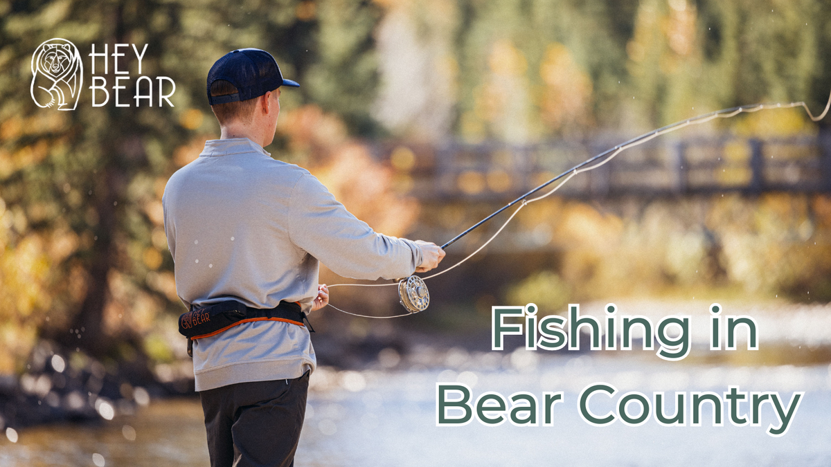 Fishing in Bear Country | Hey Bear